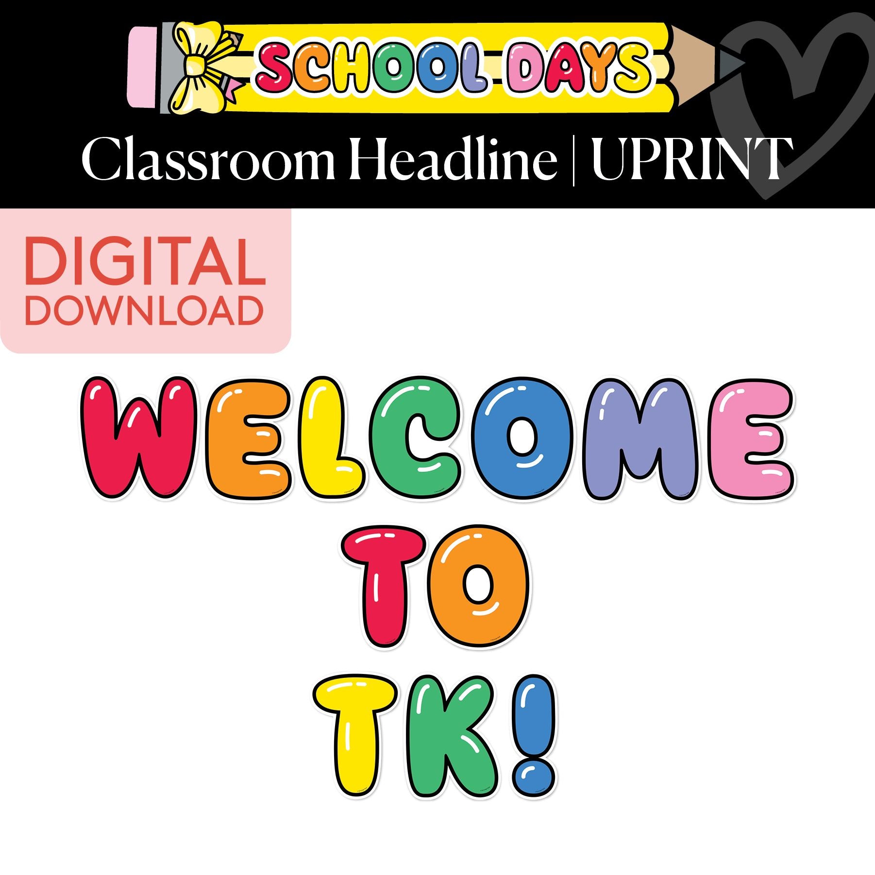 Printable Welcome to TK Classroom Headline | School Days – Schoolgirl Style
