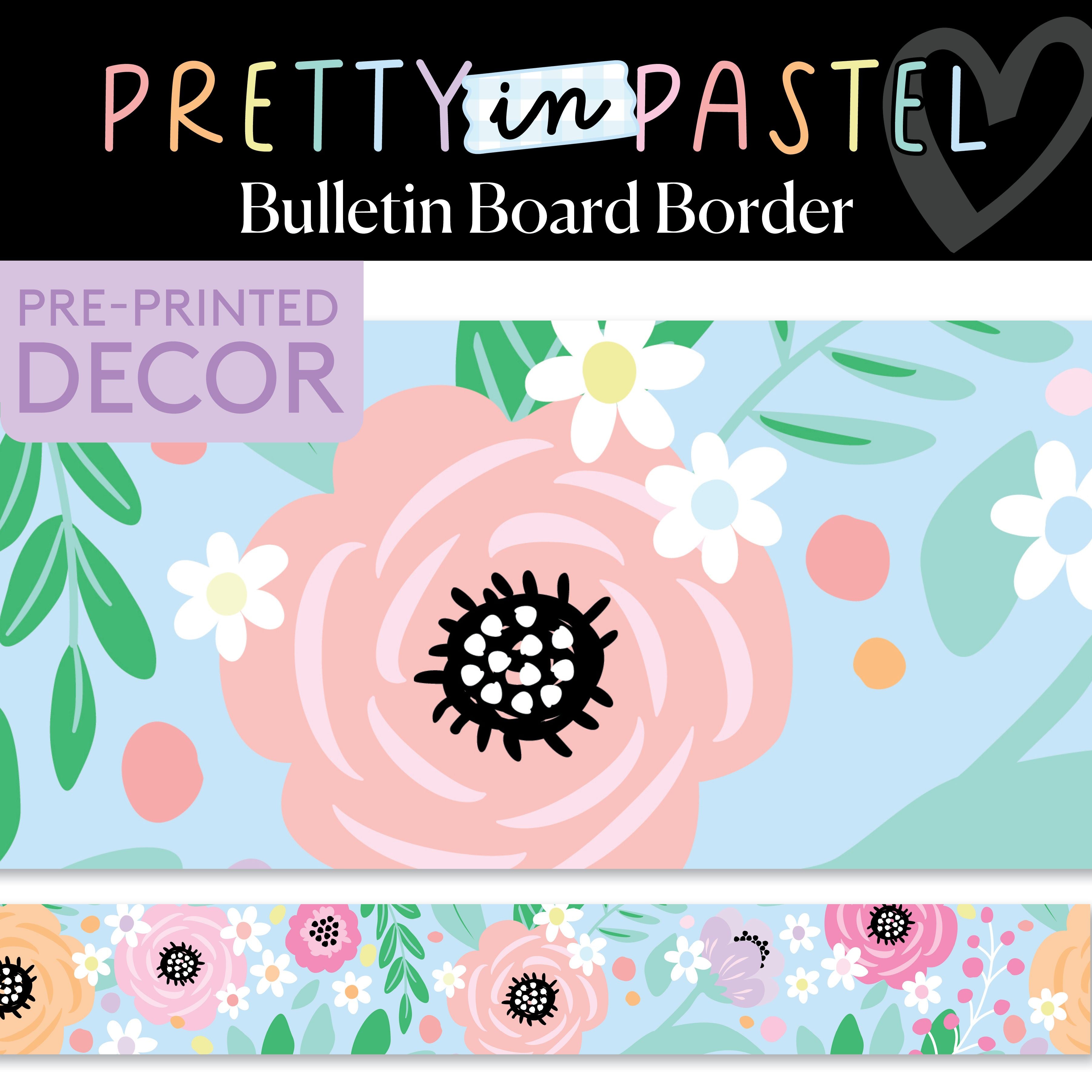 Knockout Floral Pastel Bulletin Board Border | Pretty in Pastel ...