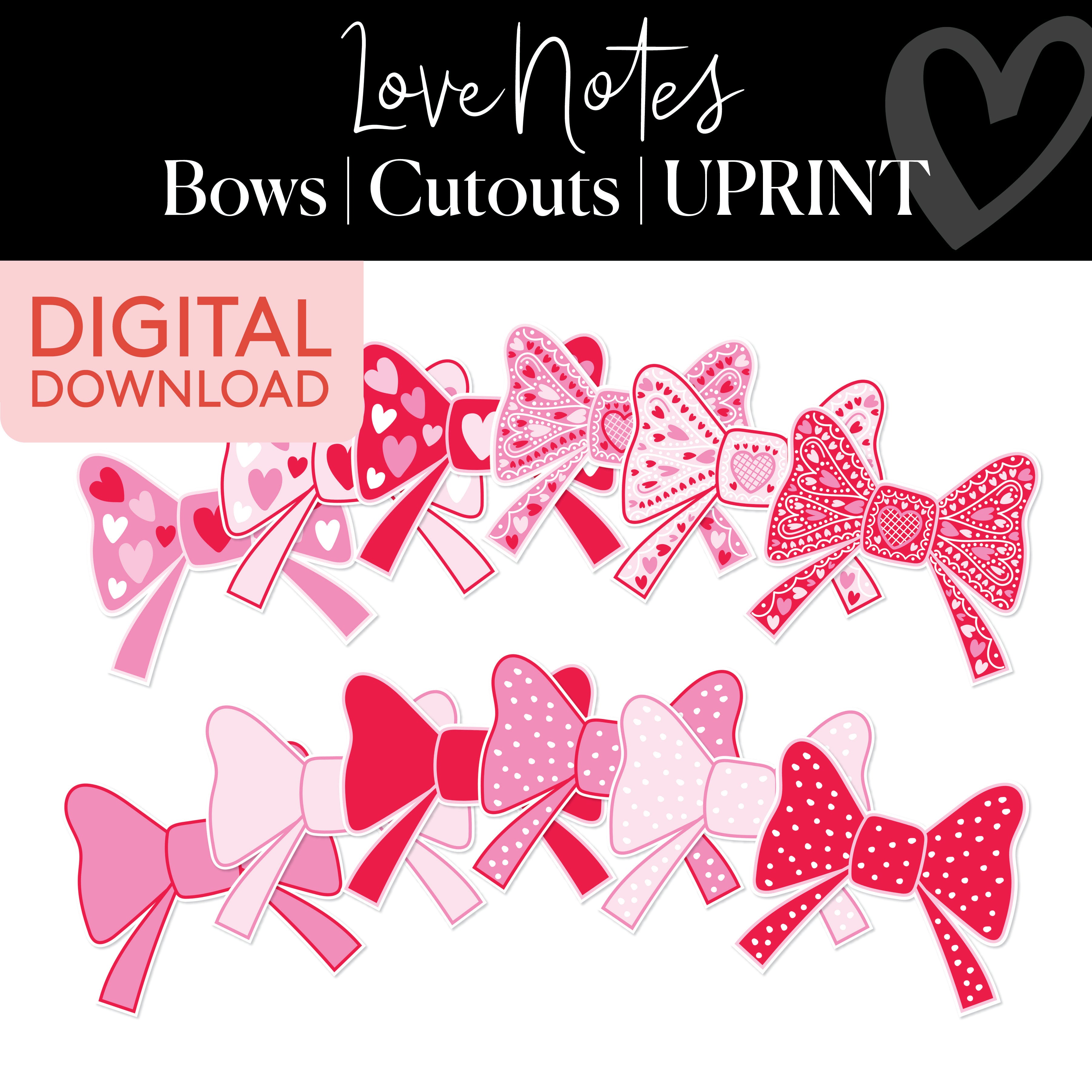 Bows | Classroom Cut Outs | Love Notes | Valentine's Day | Printable C ...