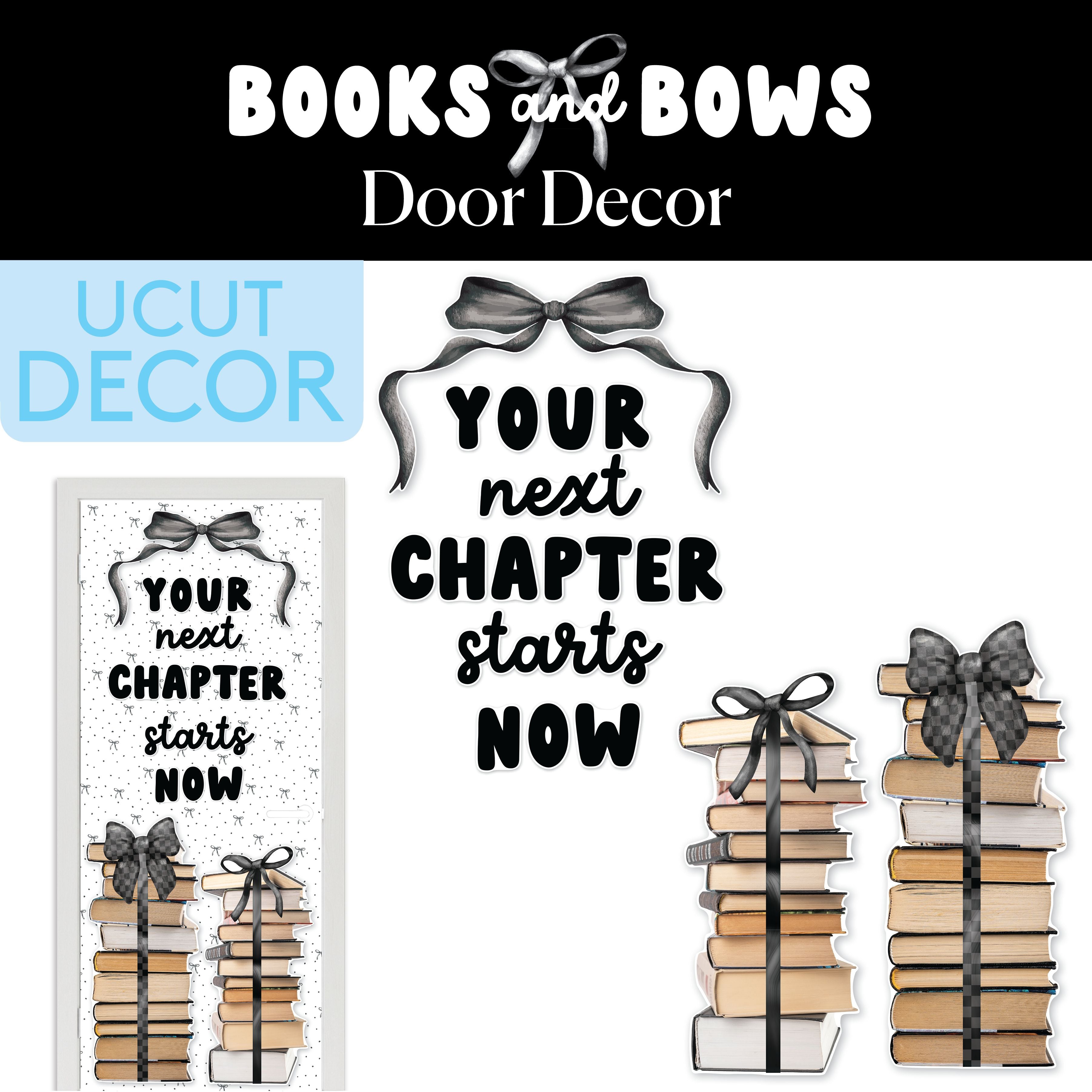 Your Next Chapter Starts Now Classroom Door Decor | Books and Bows ...
