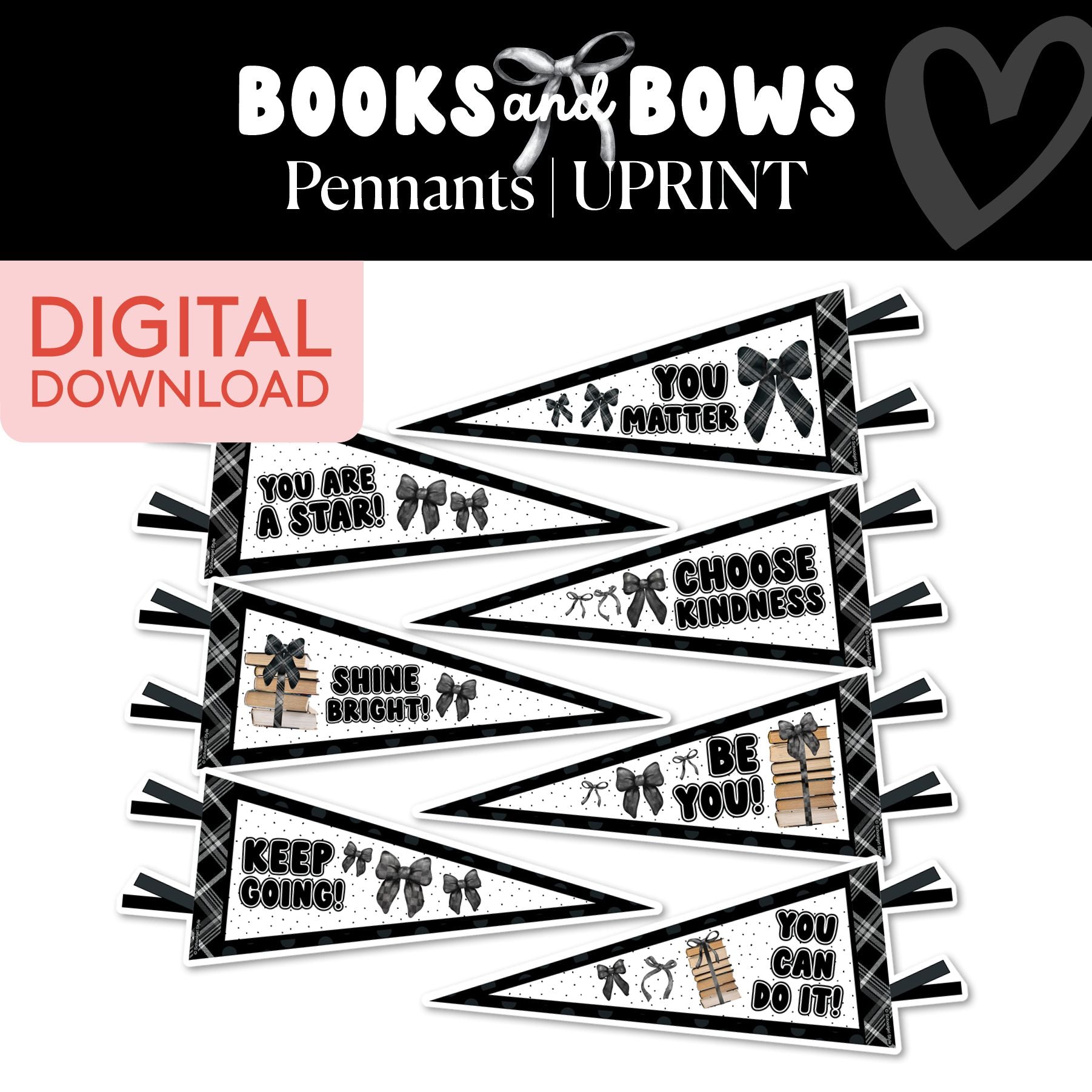 Printable Black and White Inspirational Pennants | Books and Bows ...
