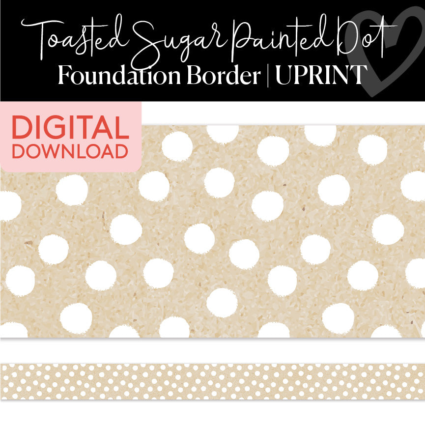 Printable Neutral Painted Dot Classroom Border – Schoolgirl Style