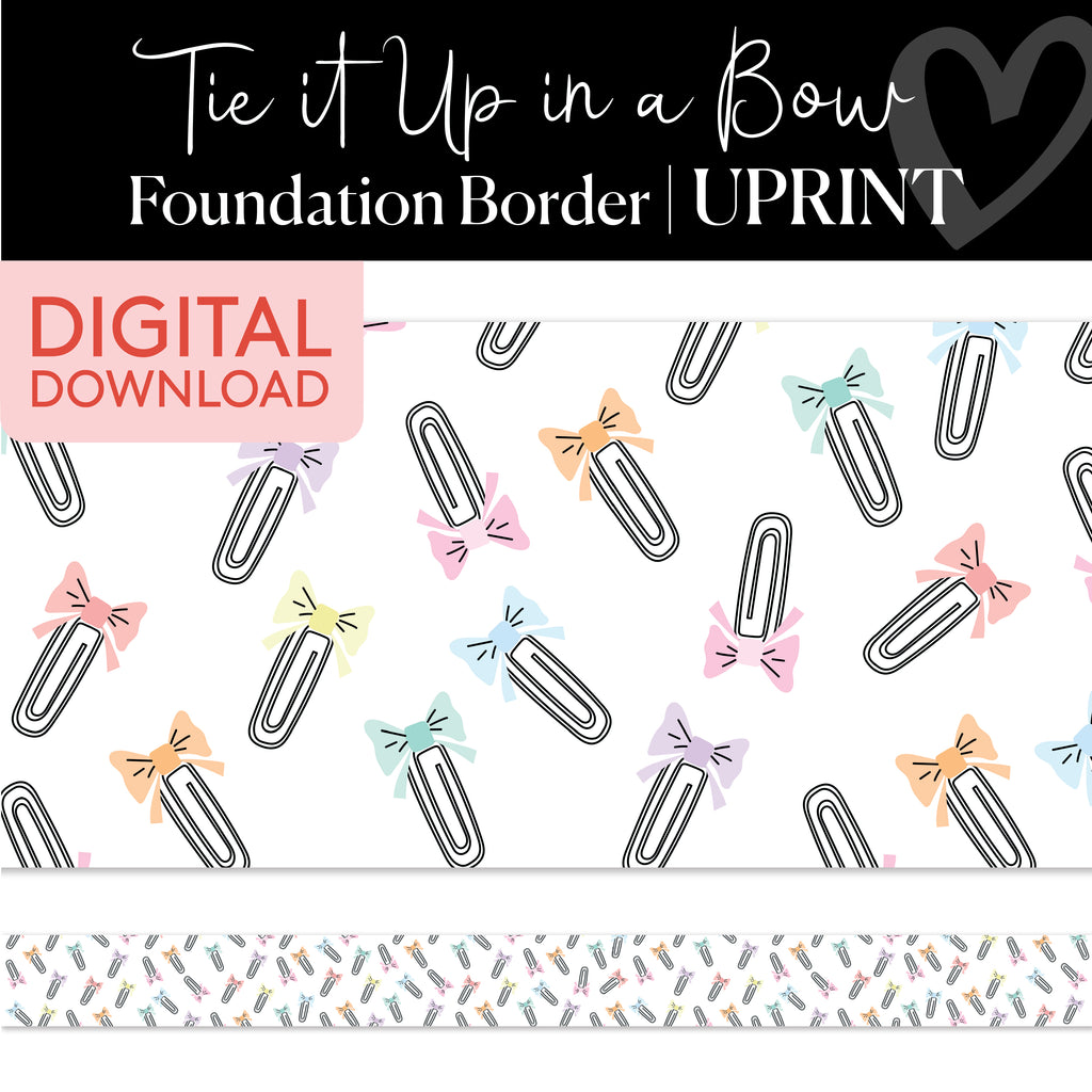 Tie It Up In A Bow | Bulletin Board Borders | Printable Classroom Deco ...