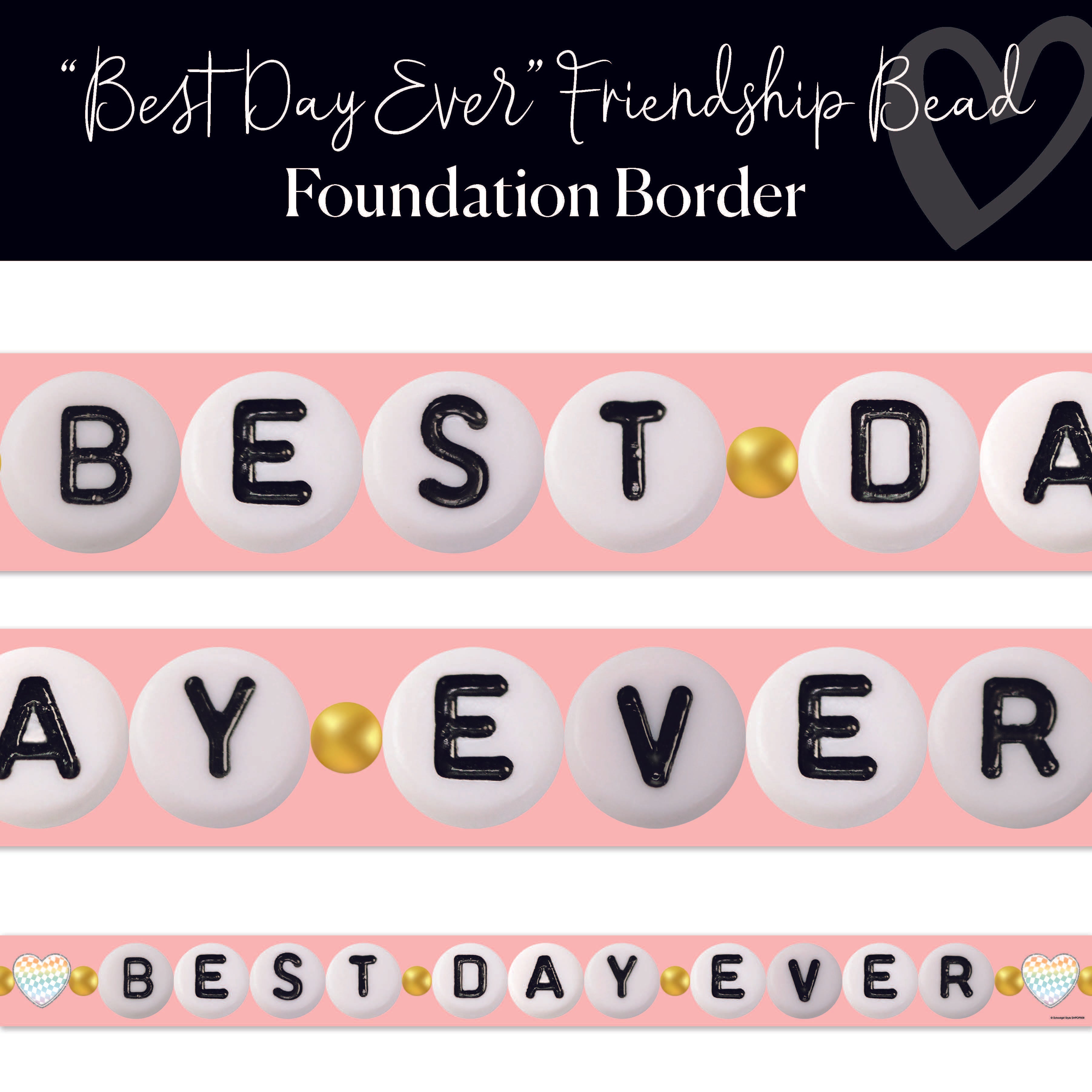 Best Day Ever Friendship Bead | Bulletin Board Borders | Schoolgirl St ...