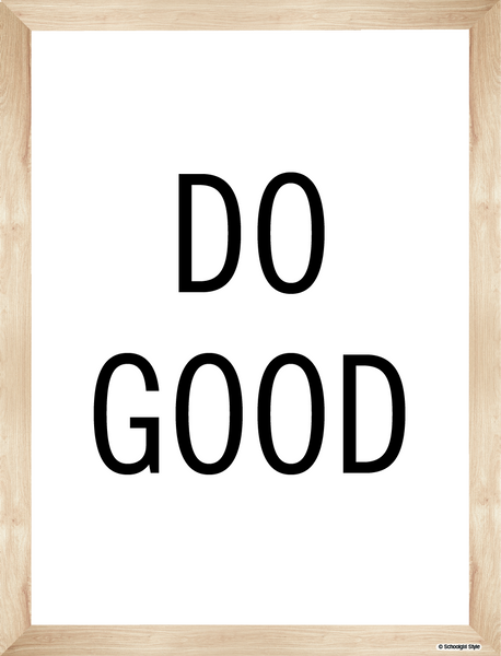 Do Good Poster|Schoolgirl Style